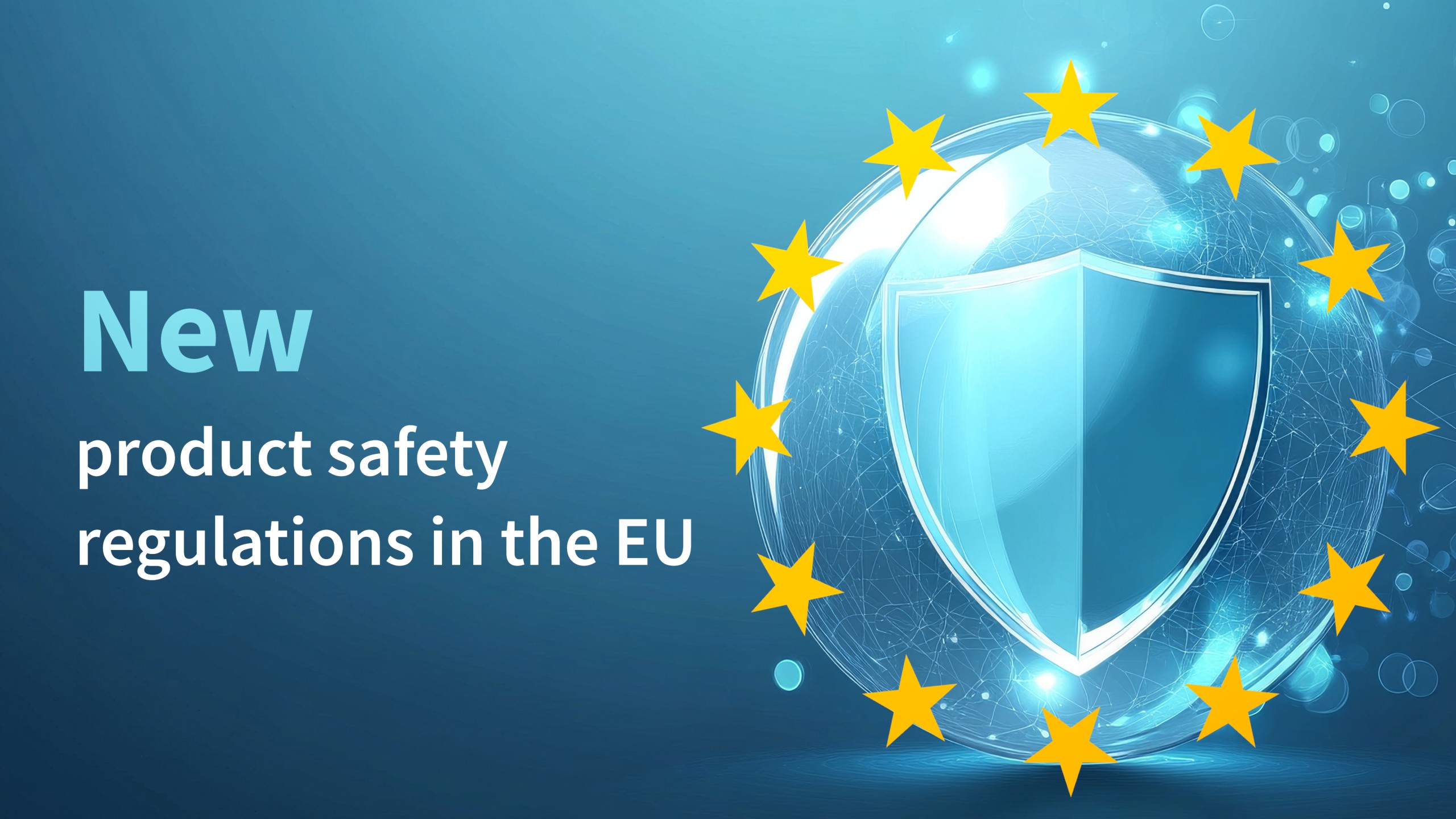 New product safety regulations in the EU