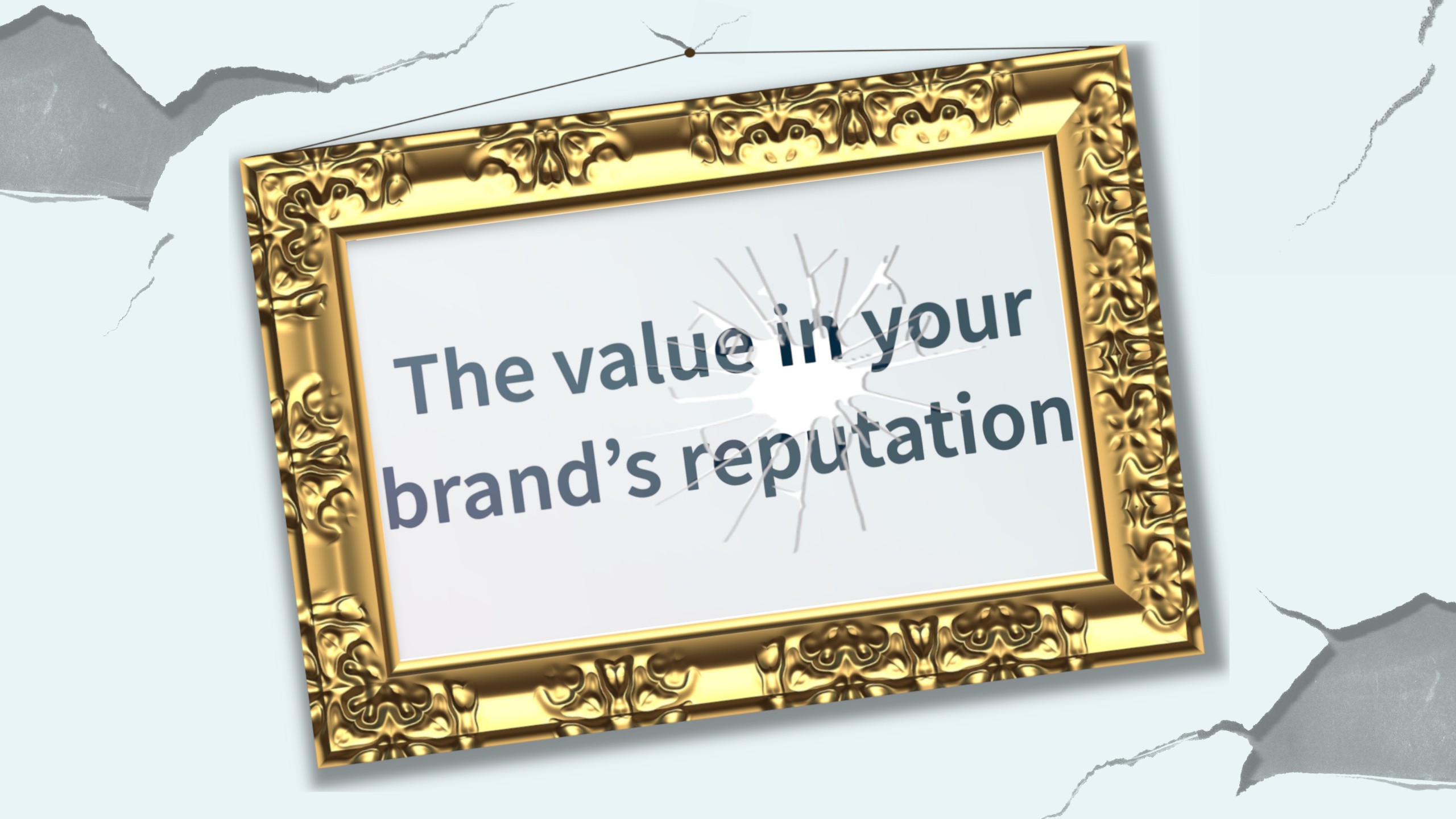 The value in your brand’s reputation